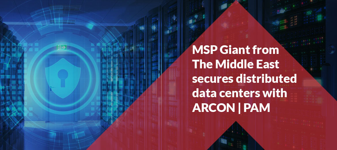 ARCON PAM - Managed Service Provider Case Study - ARCON | Privileged ...