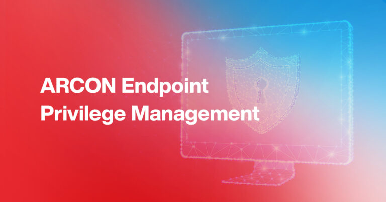 ARCON | Endpoint Privilege Management (EPM) - ARCON